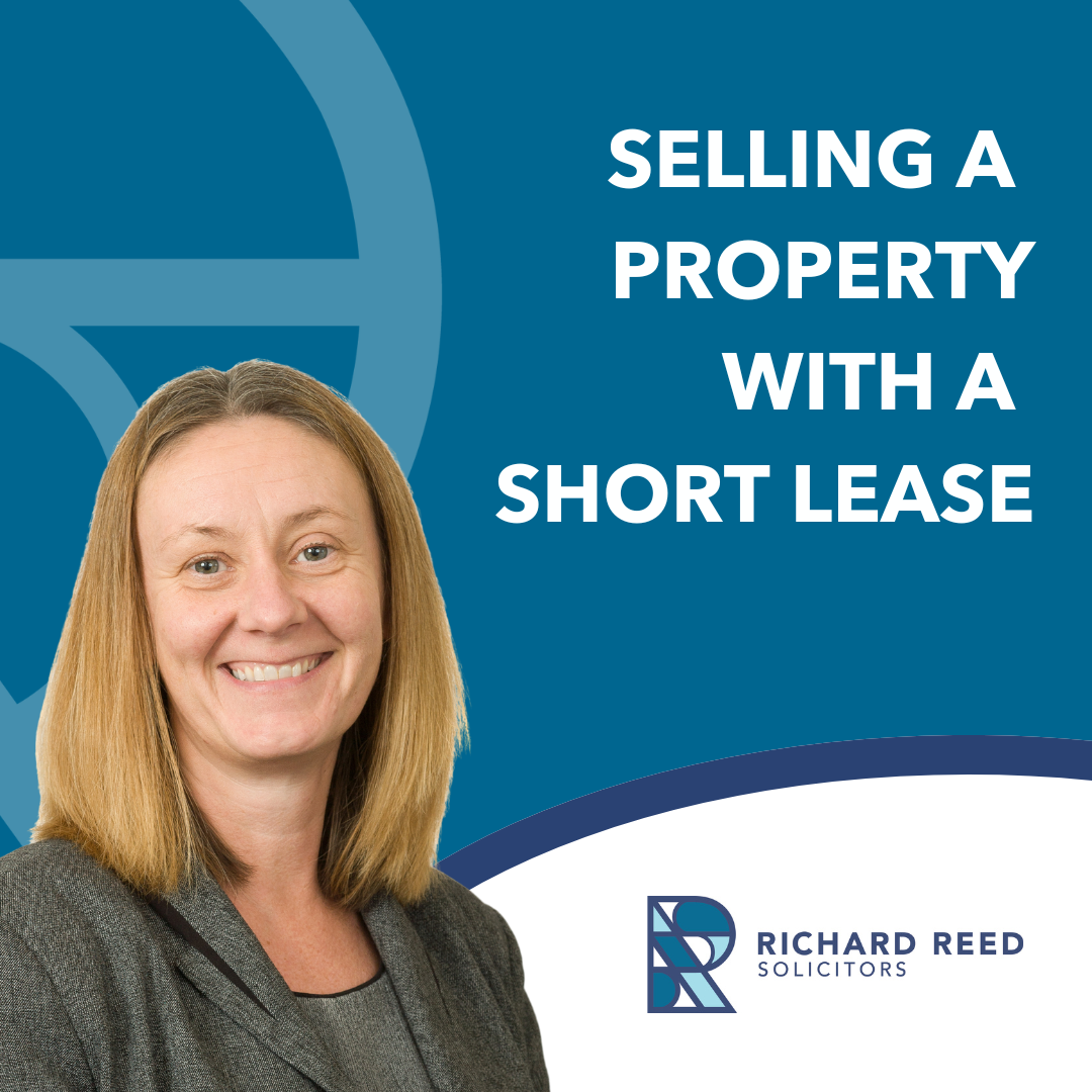 Selling a property with a short lease - Richard Reed Solicitors