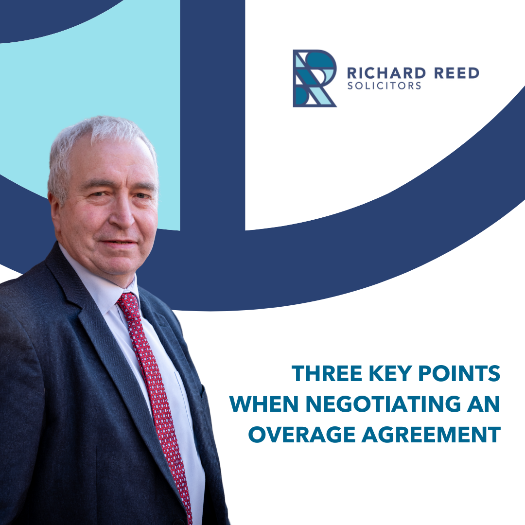 Three key points when negotiating an overage agreement - Richard Reed ...